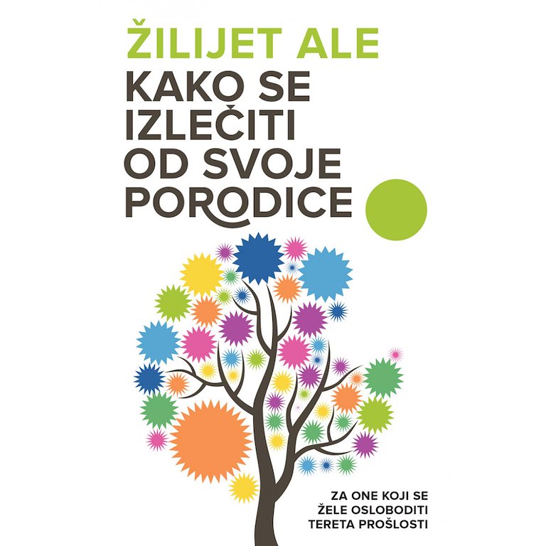 Kako se izlečiti od svoje porodice - Žilijet Ale