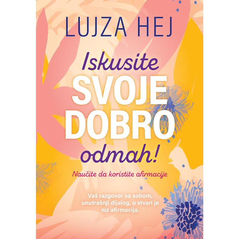 Iskusite svoje dobro odmah - Lujza Hej