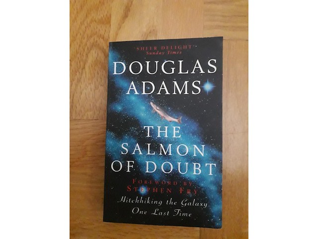 The salmon of doubt - Douglas Adams