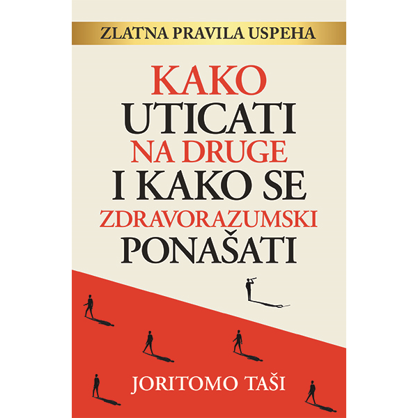 Kako uticati na druge i kako se zdravorazumski ponašati – Joritomo Taši