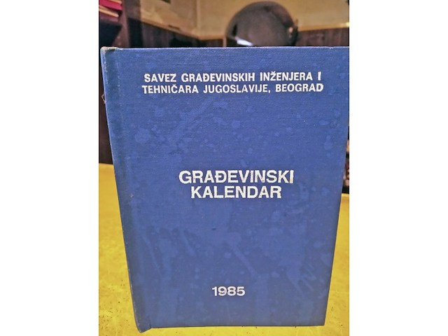 GRAĐEVINSKI KALENDAR 1985
