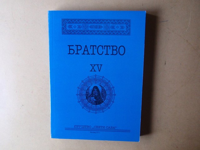 BRATSTVO XV - Časopis Društva Sveti Sava