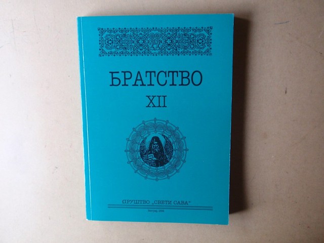 BRATSTVO XII - Časopis Društva Sveti Sava