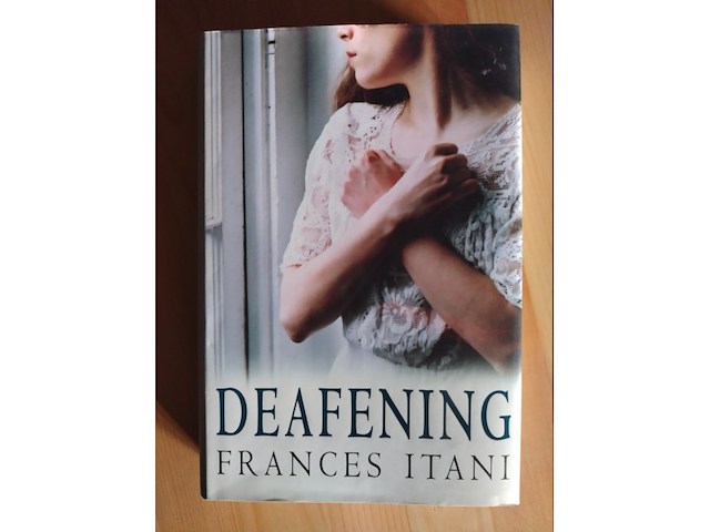 Frances Itani: Deafening