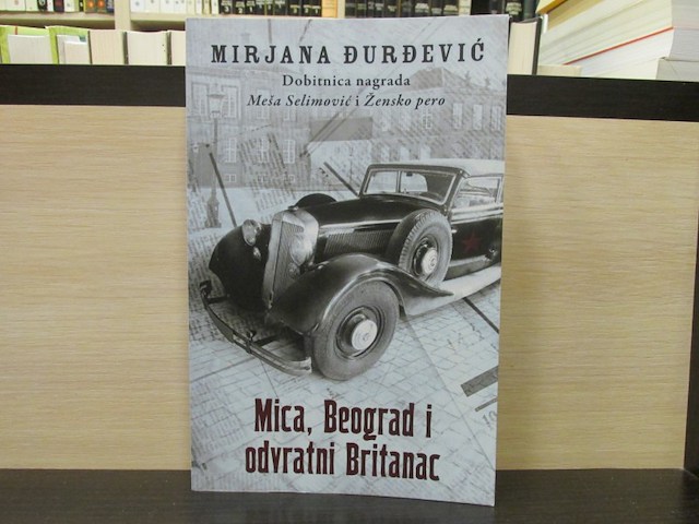 MICA, BEOGRAD I ODVRATNI BRITANAC - Mirjana Đurđević