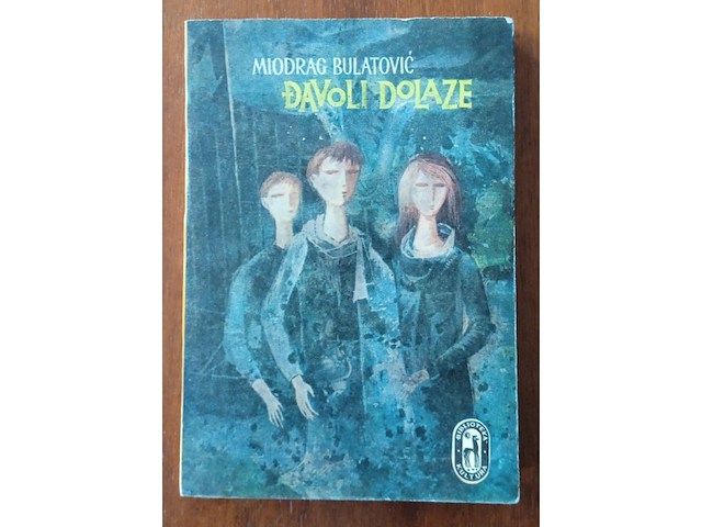 Đavoli dolaze - Miodrag Bulatović