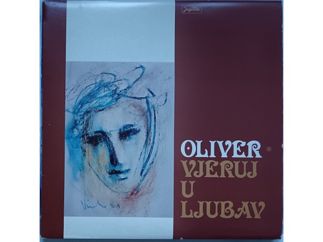 OLIVER  DRAGOJEVIC  -  VJERUJ  U  LJUBAV