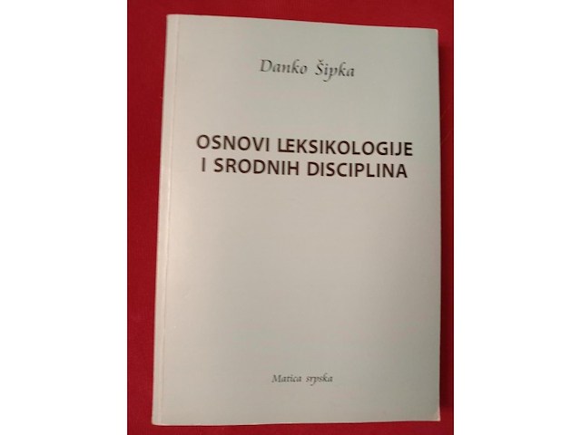 Osnovi leksikologije i srodnih disciplina – D. Šipka