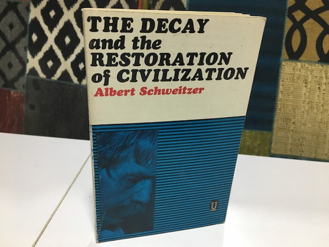 The Decay and the Restoration of Civilisation