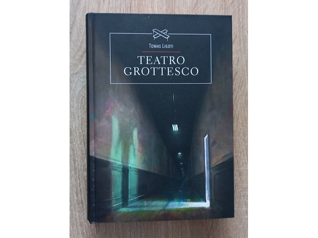 TEATRO GROTTESCO - Tomas Ligoti - kao nova