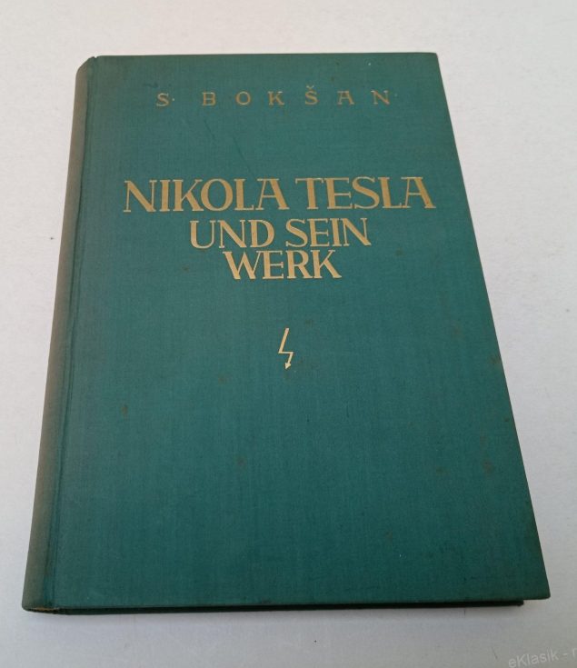 NIKOLA TESLA UND SEIN WERK – Slavko Boksan