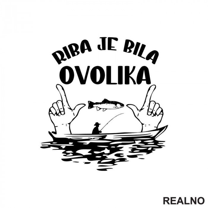 RIBA JE BILA OVOLIKA - PECANJE - FISHING - NALEPNICA