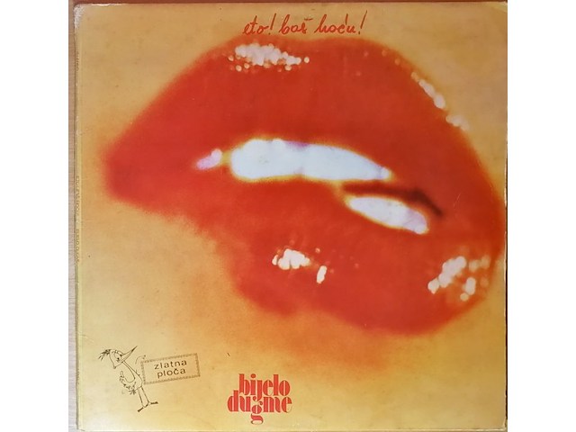 LP BIJELO DUGME - Eto! Baš hoću! (1976) 2. pressing VG+
