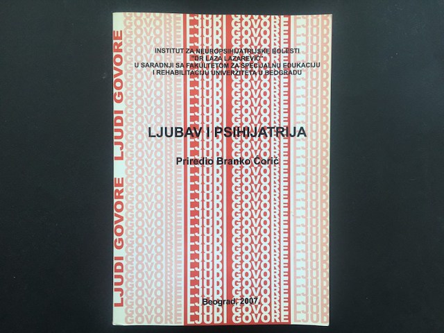 LJUBAV i PSIHIJATRIJA / Priredio: Branko Ćorić