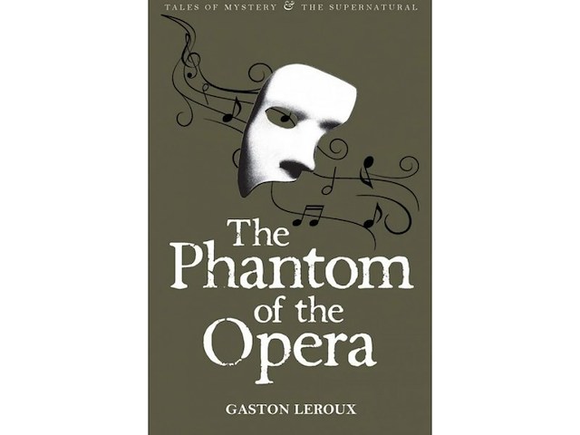 THE PHANTOM OF THE OPERA, Gaston Leroux