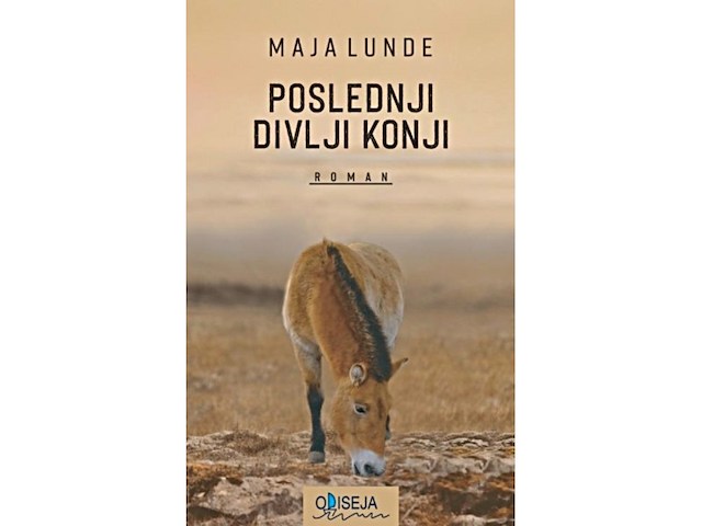 Poslednji divlji konji - Maja Lunde