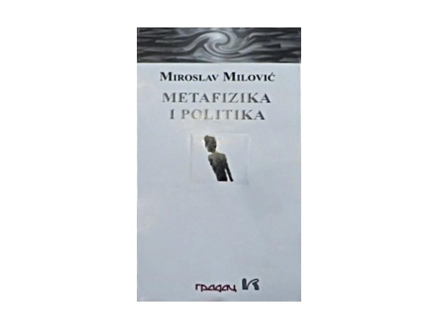 Metafizika i politika - Miroslav Milović