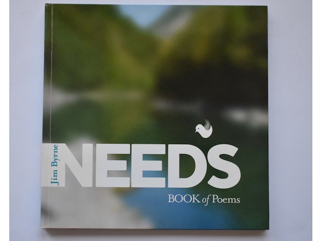 NEEDS BOOK of Poems  - JIM BYRNE (Posveta autora)