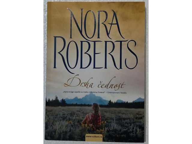 Nora Roberts DRSKA ČEDNOST ***NOVO***