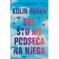 Sve što me podseća na njega, Kolin Huver