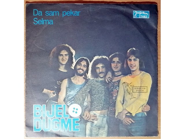 SP BIJELO DUGME - Da sam pekar / Selma, 6. press, NM