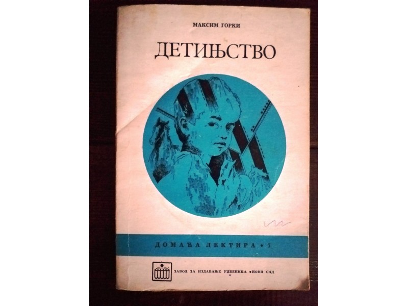 MAKSIM GORKI "Detinjstvo"