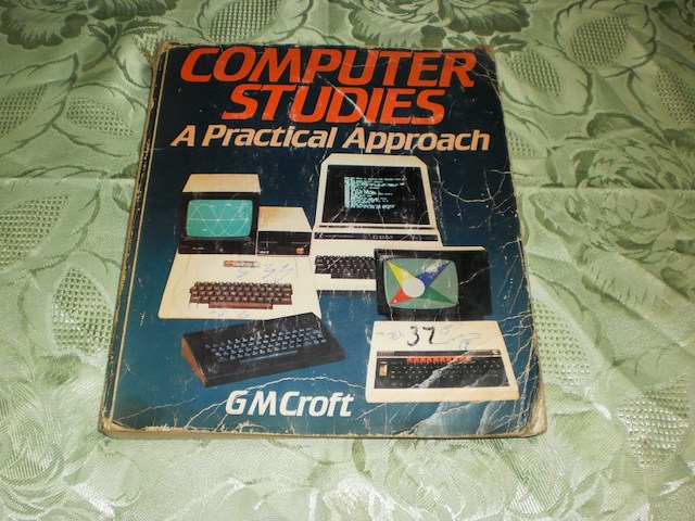 Computer Studies A Practical Approach - 1984 godina