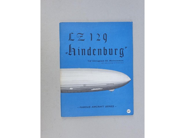 The LZ 129 `Hindenburg` - Douglas H. Robinson