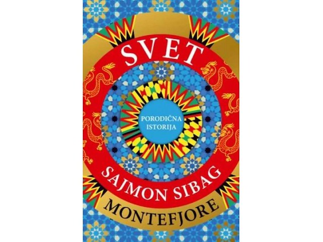 Svet: Porodična istorija - Sajmon Sibag Montefjore