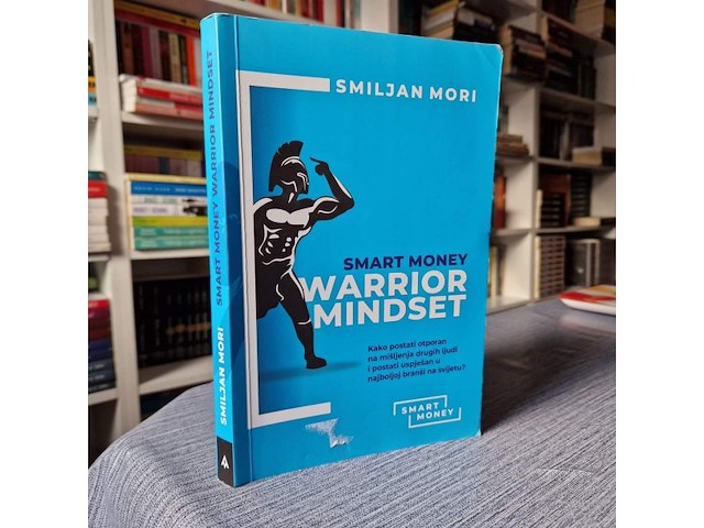 Smart money Warrior mindest - Smiljan Mori
