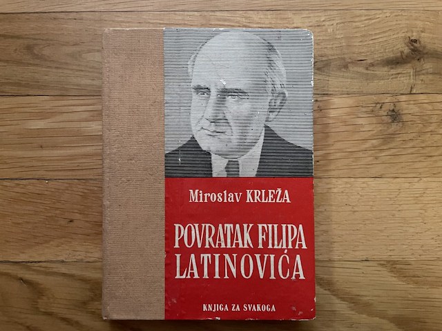 Povratak Filipa Latinovića, Miroslav Krleža