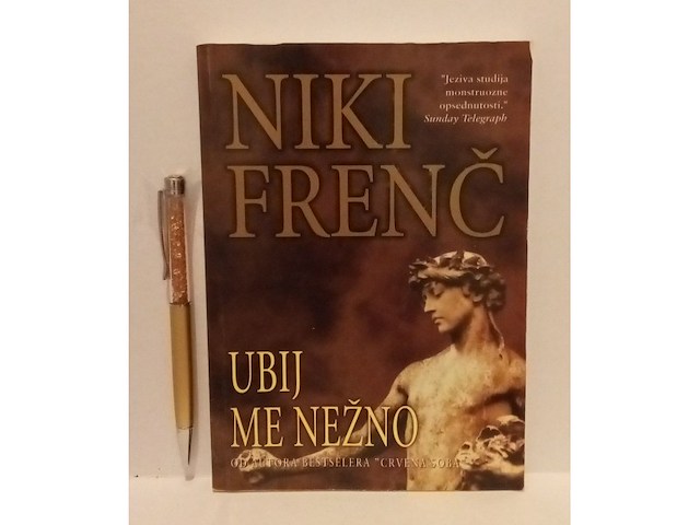 UBIJ ME NEŽNO - NIKI FRENČ