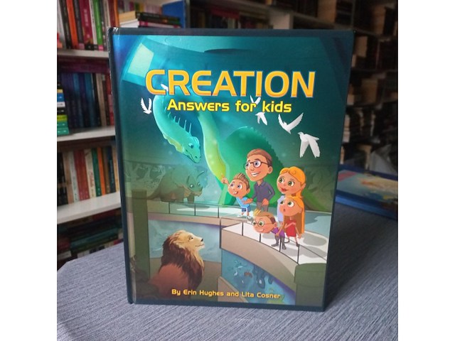 Creation answers for kids - By Erin Hughes and Lita C