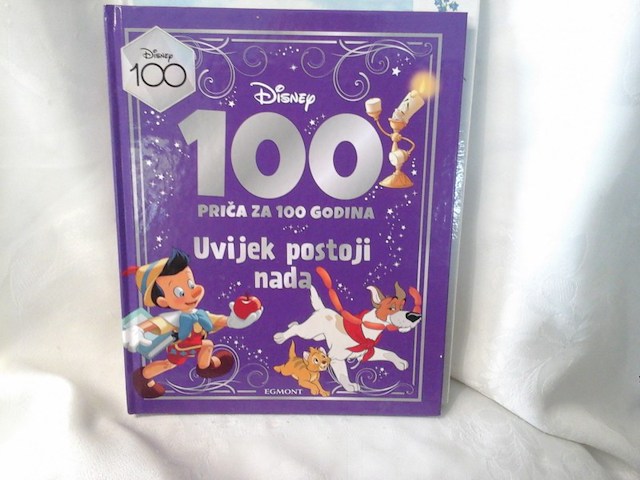 100 priča za 100 godina Uvijek postoji nada Disney dizn