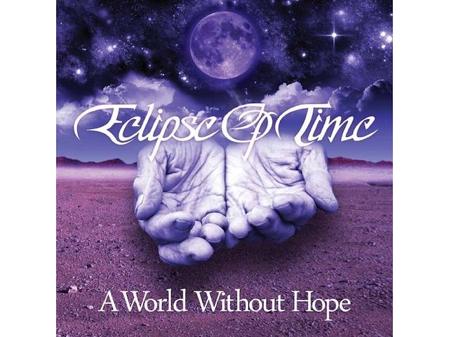 Eclipse Of Time – A World Without Hope CD Nov