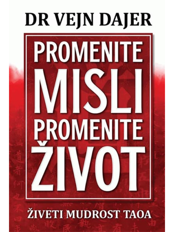 Promenite misli, promenite život – živeti mudrost taoa