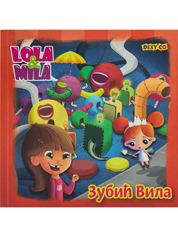 Lola i Mila – Zubić vila