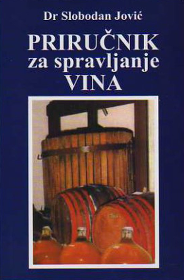 Priručnik za spravljanje vina - Slobodan Jović