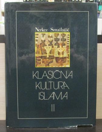 KLASIČNA KULTURA ISLAMA 2 – NERKEZ SMAILAGIĆ