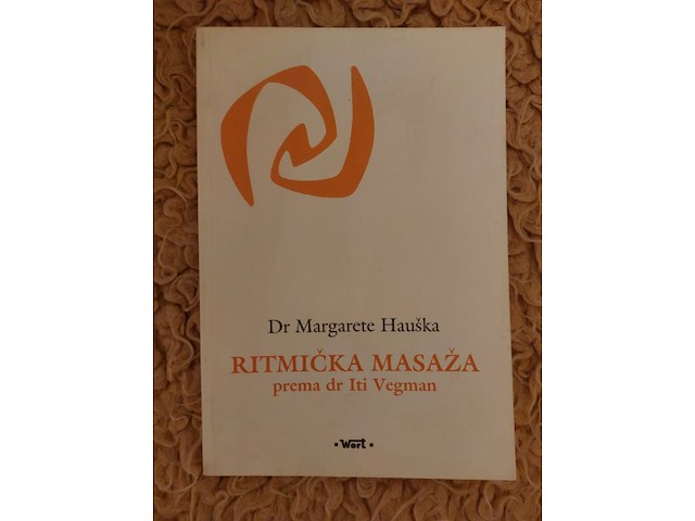 Dr Margarete Hauška-Ritmička masaža prema učenju dr Iti