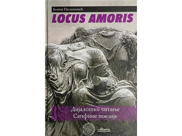 LOCUS AMORIS Dijaloško čitanje Sapfine poezije