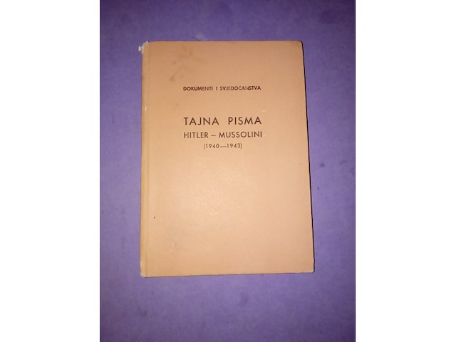 Tajna Pisma Hitler Musolini 1940-1943