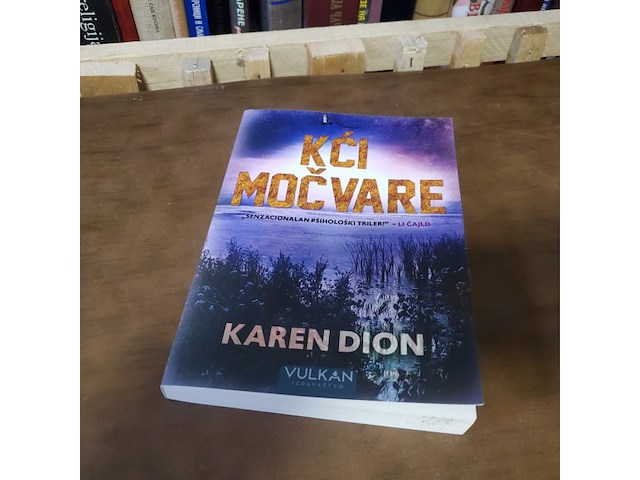 Karen Dion - Kci mocvare (KAO NOVA)