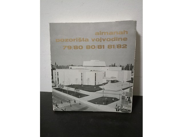 ALMANAH POZORIŠTA VOJVODINE 79/80 80/81 81/82