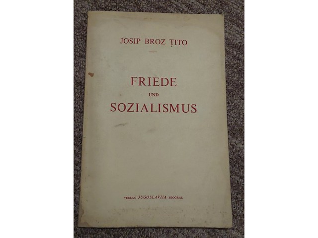 Josip Broz Tito - Friede und sozialismus