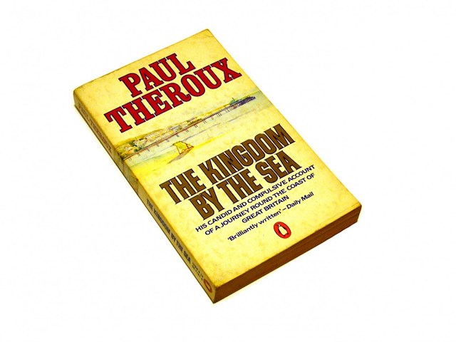 Paul Theroux - The Kingdom by the Sea
