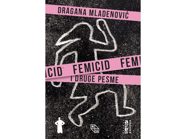 Dragana Mladenović - FEMICID I DRUGE PESME