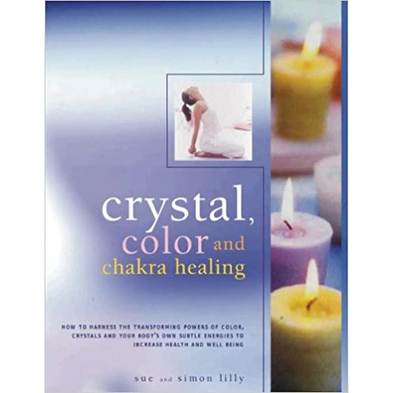 CRYSTALS, COLOUR AND CHAKRA HEALING