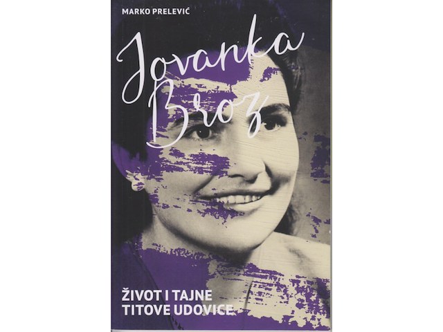 JOVANKA BROZ / ŽIVOT I TAJNE TITOVE UDOVICE - perfekT