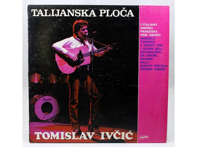 +++ Tomislav Ivčić ‎- Talijanska Ploča +++